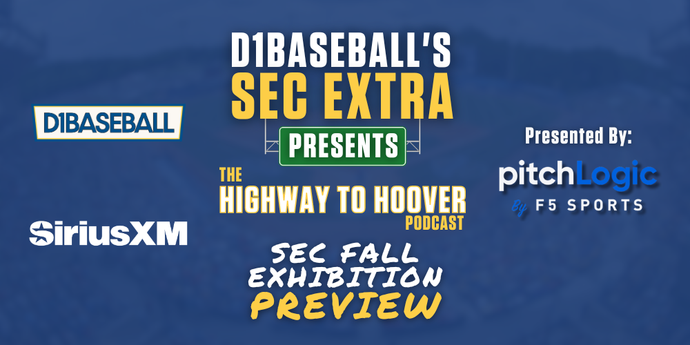 SEC Fall Exhibition Preview – Highway to Hoover • D1Baseball